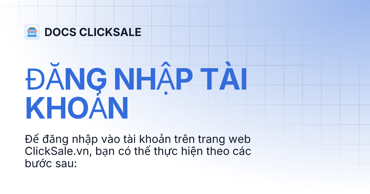 ĐĂNG NHẬP TÀI KHOẢN | DOCS CLICKSALE
